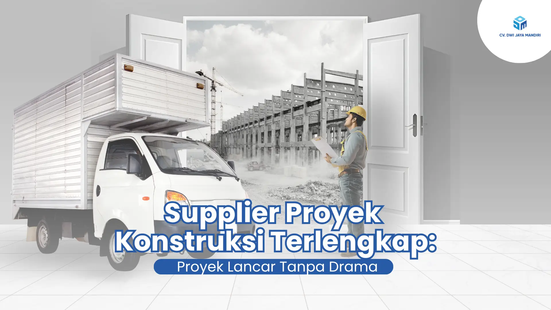 Supplier Proyek Konstruksi Terlengkap! Proyek Lancar No Drama! | CV ...