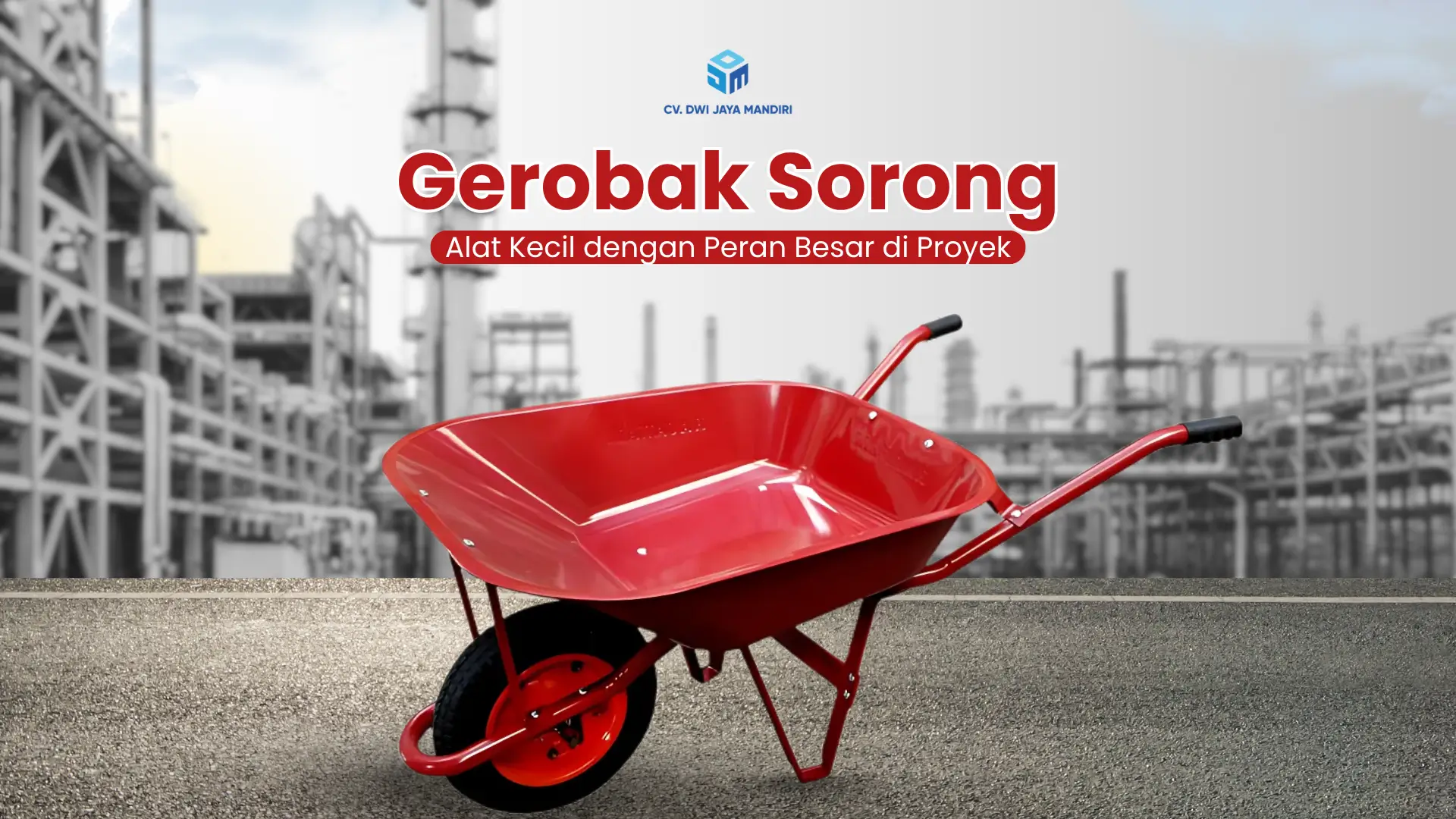 Jual Gerobak Sorong Proyek – Solusi Angkut Material yang Efisien | CV ...